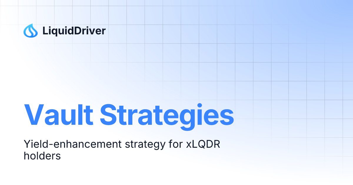 Vault Strategies | LiquidDriver